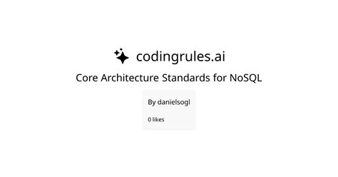 Core Architecture Standards For Nosql Coding Rules Codingrulesai