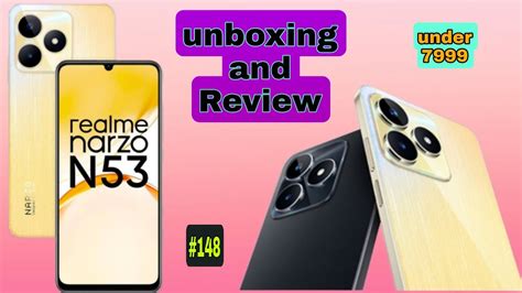 Unboxing Realme Nazro N53 Smartphone Review Mobile 148 Kgnanymore346 Youtube