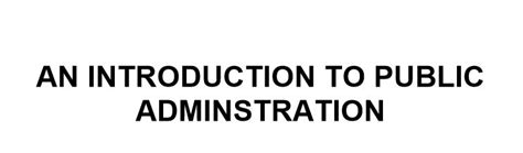An Introduction To Public Administration Njmh Gaming