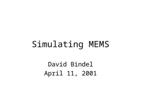 ppt simulating mems david bindel april 11 2001 overview what are