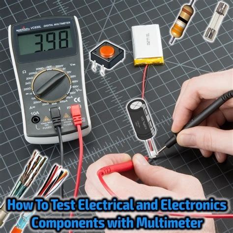 Testing Electrical And Electronics Components Using Multimeter Electronics Components