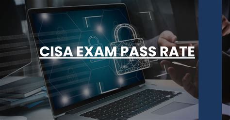 CISA Exam Pass Rate ISACA Prep