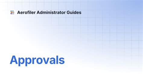 Approvals Aerofiler Administrator Guides