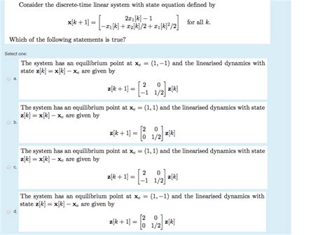 Solved Consider The Discrete Time Linear System With State