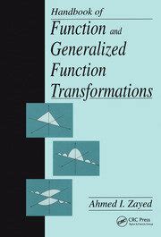 Handbook Of Function And Generalized Function Transformations Ahmed