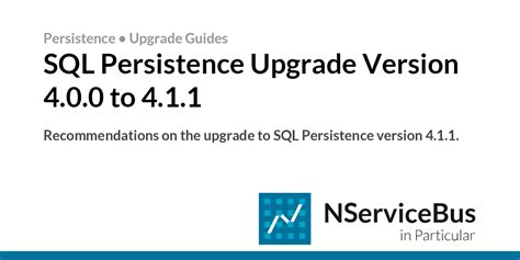 Sql Persistence Upgrade Version 400 To 411 • Sql Persistence • Particular Docs
