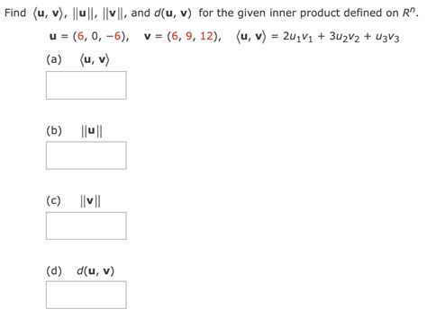 Solved Find U V U V And D U V For The Given Inner Chegg Com