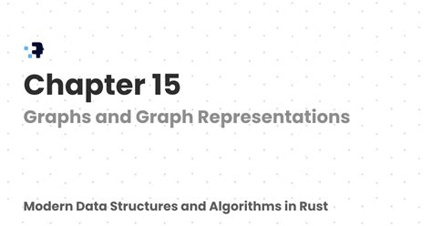 Chapter 15 Modern Data Structures And Algorithms In Rust