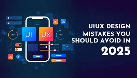 10 Uiux Design Mistakes You Should Avoid In 2025