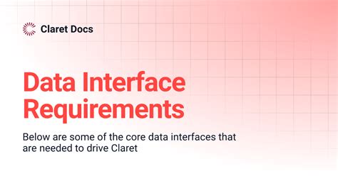 Data Interface Requirements Claret Docs