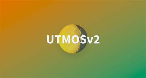 Utmosv2 A Hugging Face Space By Sarulab Speech