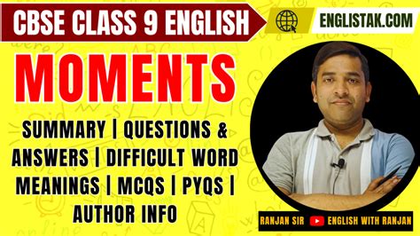 Cbse Class 9th Moments Prose Chapter Wise Summary Archives English Grammar And Spoken English