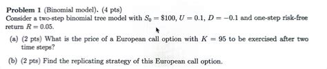 solved problem 1 binomial model 4 pts consider a
