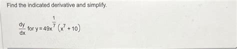 Solved Find The Indicated Derivative And Simplify Dydx ﻿for