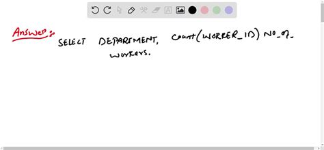 Solved 1 Write An Sql Query To Fetch The No Of Workers For Each