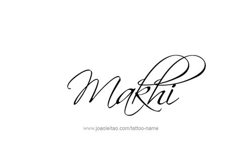 Makhi Name Tattoo Designs