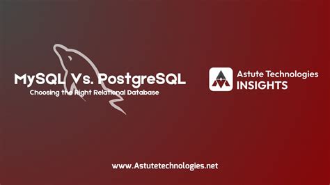 Head To Head Showdown Mysql Vs Postgresql Choosing The Right Relational Database