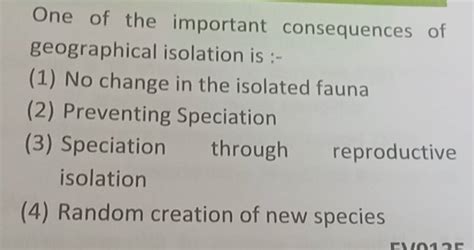 One Of The Important Consequences Of Geographical Isolation Is Filo