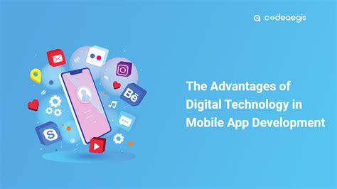 What Are The Benefits Of Using Digital Technology In Mobile App Development