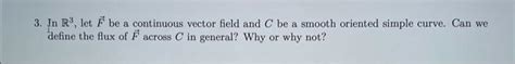 Solved 3 In R3 Let F Be A Continuous Vector Field And C Be