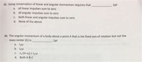 Solved Using Conservation Of Linear And Angular Momentum Chegg