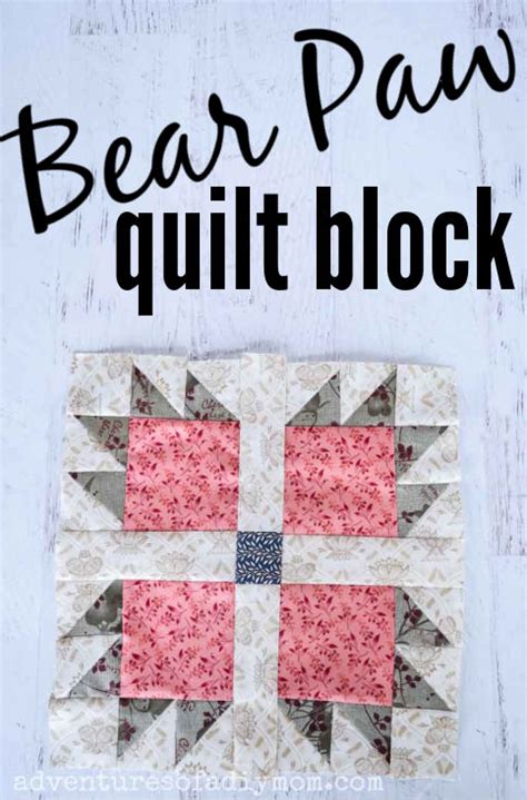 Bear Paw Quilt Block — Adventures Of A Diy Mom