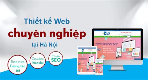 Thiết Kế Web đẹp Tạo Ra Trang Web đẹp Mắt Và Chuyên Nghiệp Cho Doanh Nghiệp Của Bạn Xem Ngay
