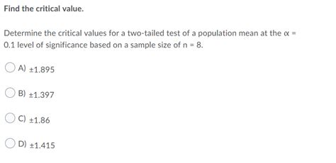 Solved Find The Critical Value Determine The Critical Chegg Com