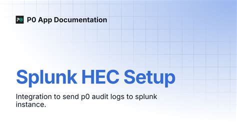 Splunk Hec Setup P0 App Documentation