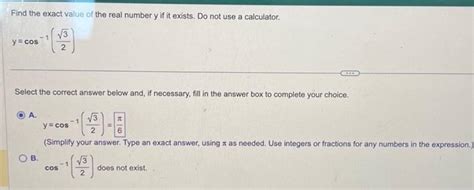 solved find the exact value of the real number y if it