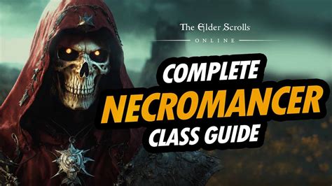 Eso Ultimate Necromancer Class Guide For Beginners Youtube