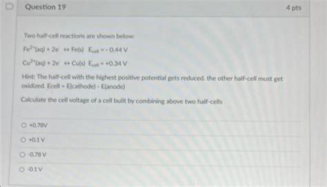 Solved Two Half Cell Reactions Are Shown Below