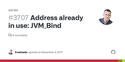Address Already In Use Jvmbind · Issue 3707 · Sbtsbt · Github
