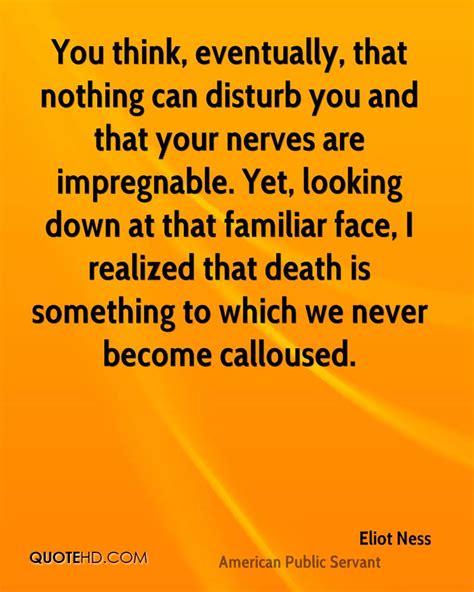 Eliot Ness Quotes Quotesgram
