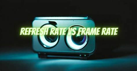 Refresh Rate VS Frame Rate All For Turntables