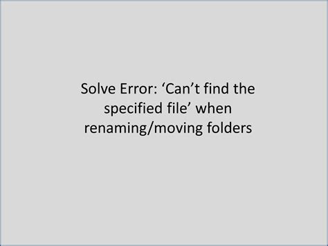 How To Resolve Error ‘cant Find The Specified File When Renamingmoving Folders Hi5 Software