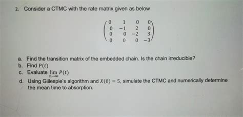 2 Consider A Ctmc With The Rate Matrix Given As