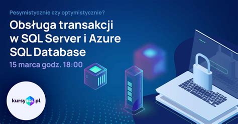 Transakcje W SQL Server I SQL Database KursySQL