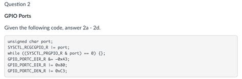 Solved Question 2 Gpio Ports Given The Following Code