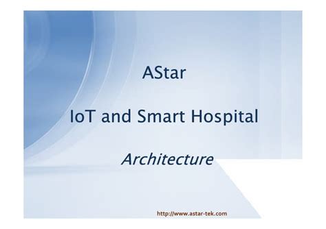 Astar Iot And Smart Hospital Architecture Ppt