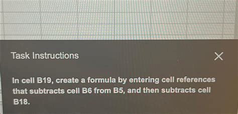Solved Task InstructionsIn Cell B Create A Formula By Chegg