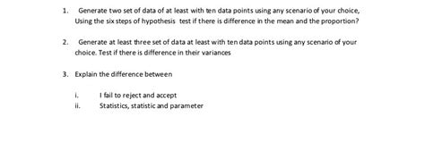 Solved 1 Generate Two Set Of Data Of At Least With Ten Data