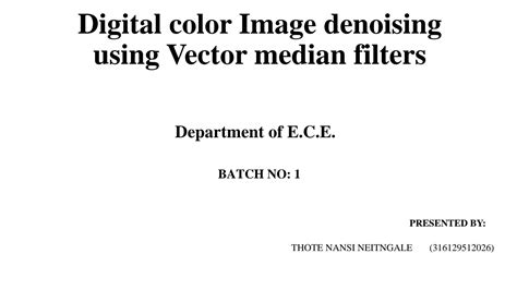 SOLUTION Digital Image Processing Project Powerpoint Presentation Digital Image Denoising