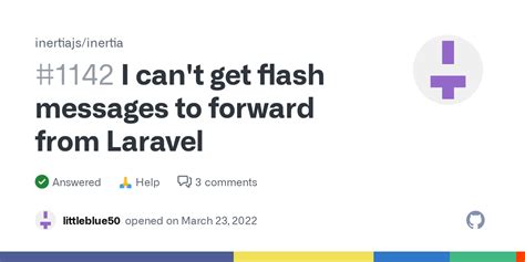I Cant Get Flash Messages To Forward From Laravel · Inertiajs Inertia · Discussion 1142 · Github