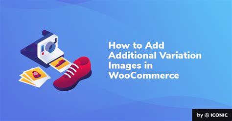 How To Add Additional Variation Images In Woocommerce Wp Content