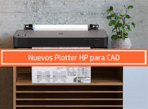 Nuevos Plotter HP Para CAD HP Designjet T Y T
