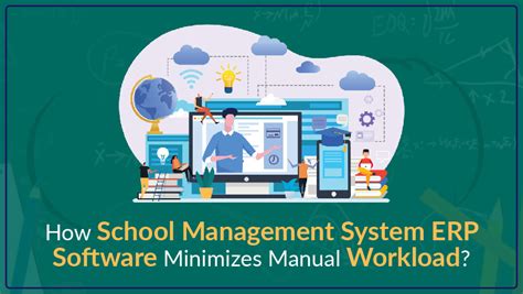 How School Management System Erp Software Minimizes Manual Workload