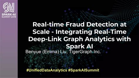 Real Time Fraud Detection At Scale—integrating Real Time Deep Link Graph Analytics With Spark Ai