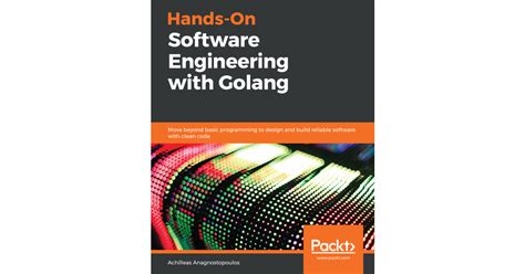Hands On Software Engineering With Golang Book