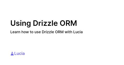 Using Drizzle Orm · Lucia